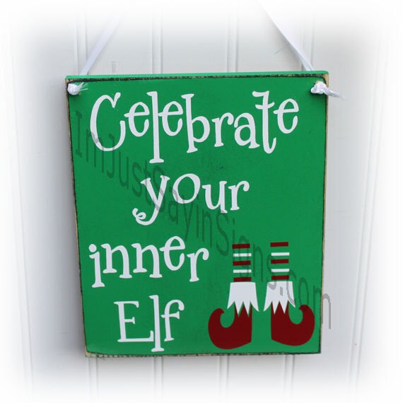 Celebrate Your Inner Elf Sign | Etsy