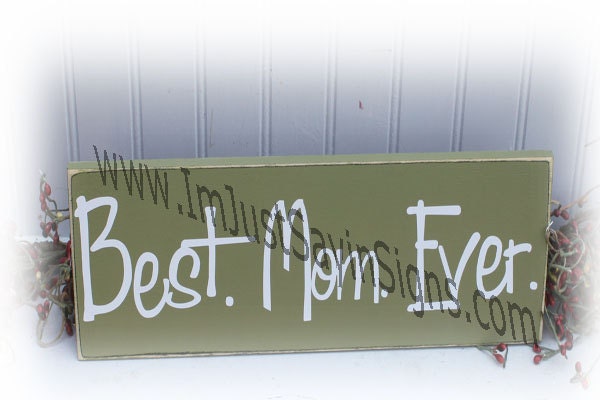 Best. Mom. Ever. Wood Sign - Etsy