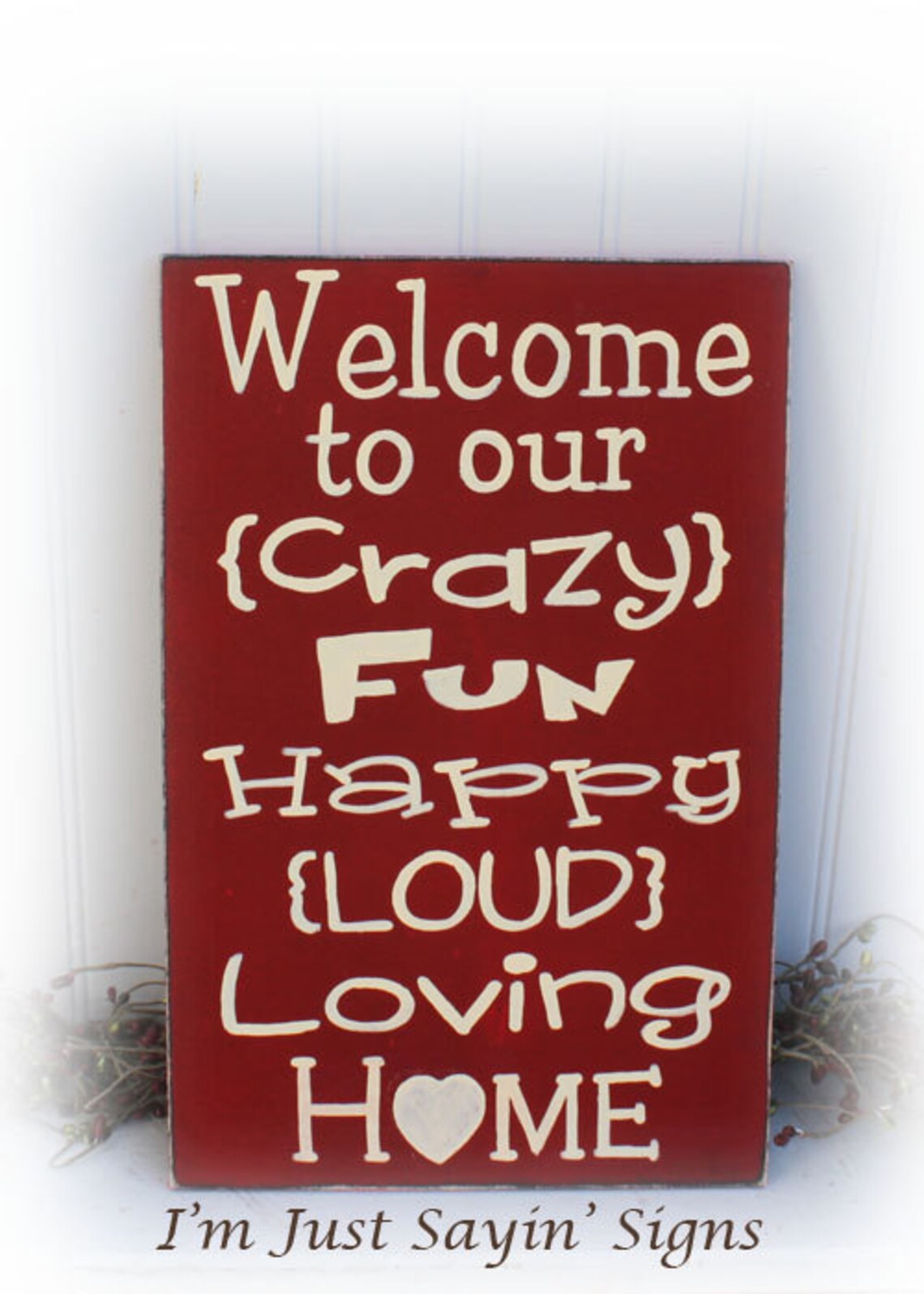 Welcome to Our Crazy Fun Happy Loud Loving Home Wood Sign | Etsy