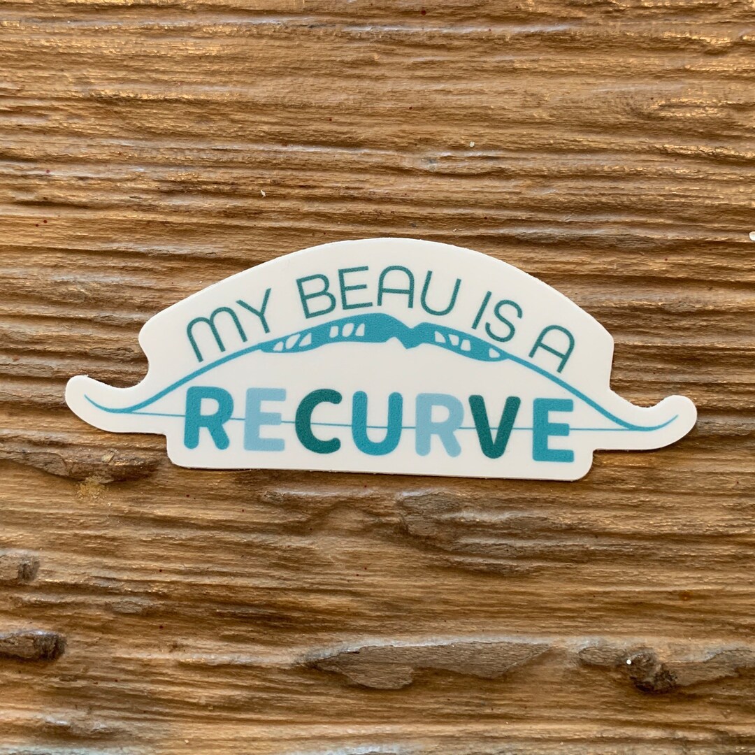 My Beau is a Recurve Blue Sticker - Vinyl, Weather Proof and Dishwasher ...