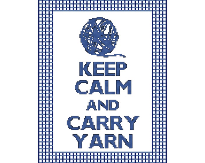 Keep Calm and Carry Yarn Cross Stitch Pattern - Etsy
