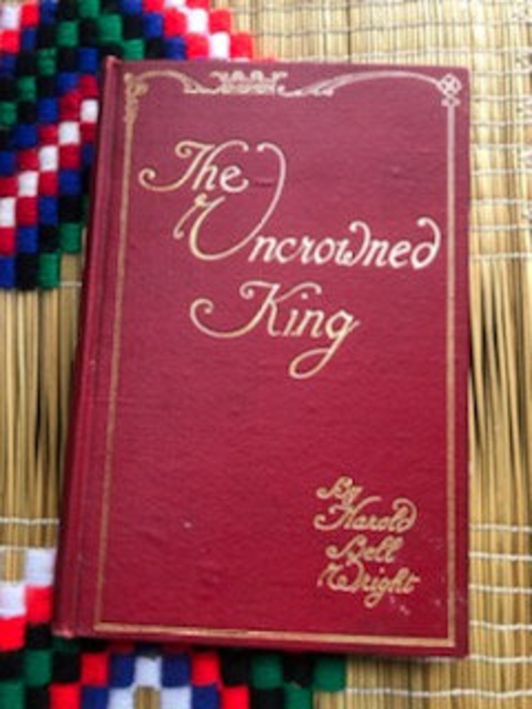 Vintage Antique 1910 Book the Uncrowned King by Harold Bell Wright ...