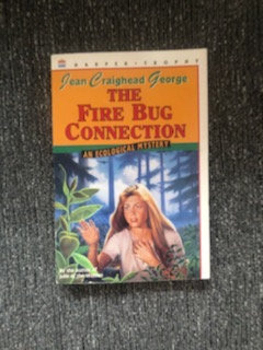 First Harper Trophy Edition 1995 Jean Craighead George the Fire Bug ...