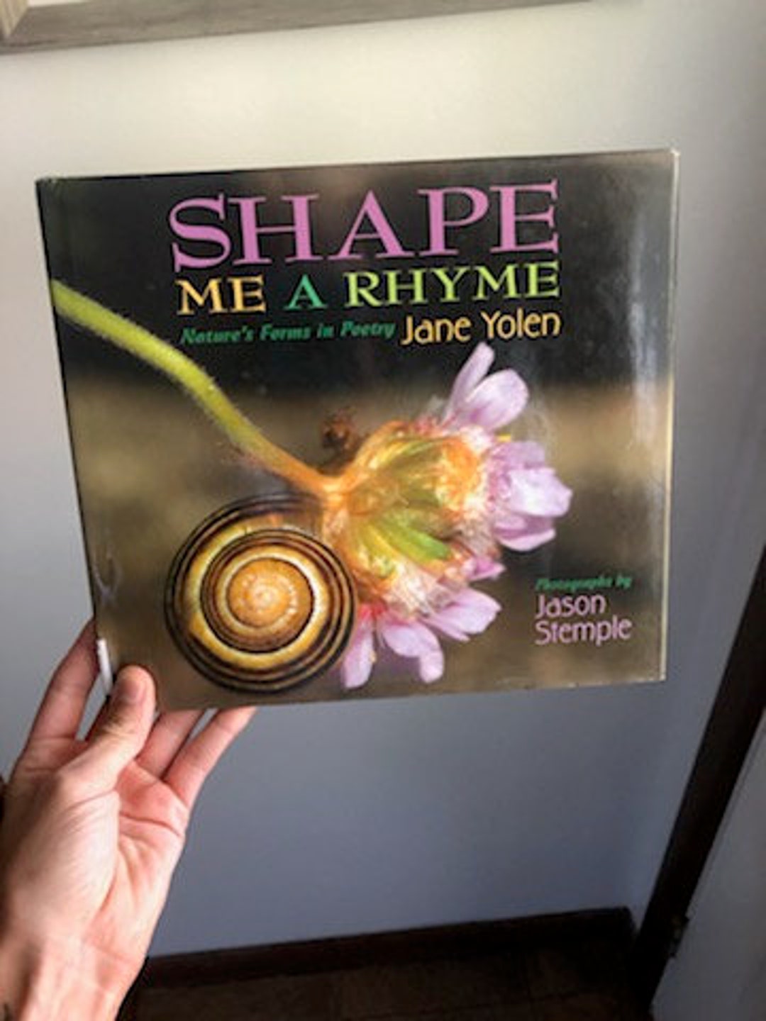 First Edition Shape Me a Rhyme: Nature's Forms in Poetry by Jane Yolen ...