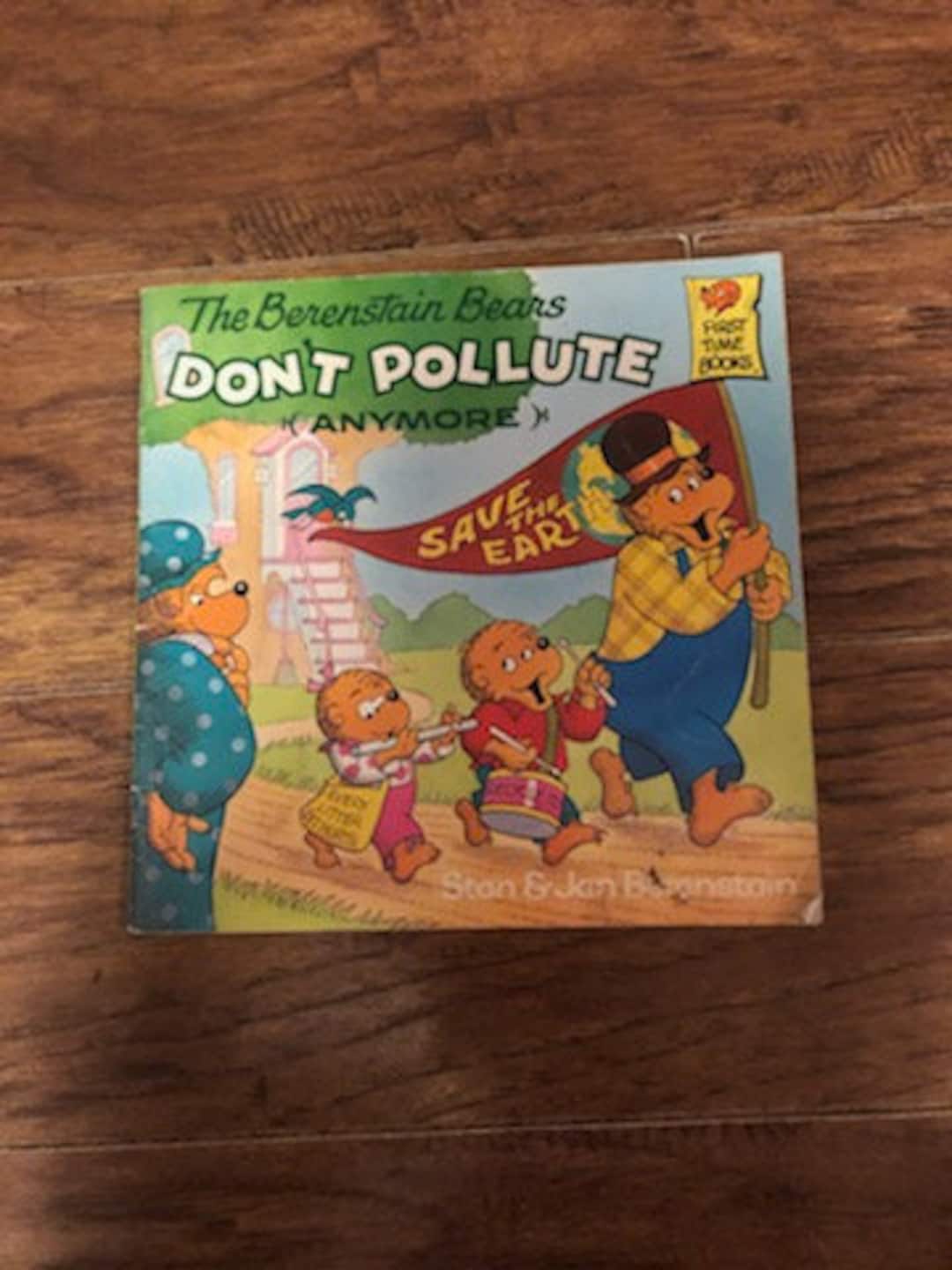 1991 the Berenstain Bears Don't Pollute (anymore) Save the Earth Book ...