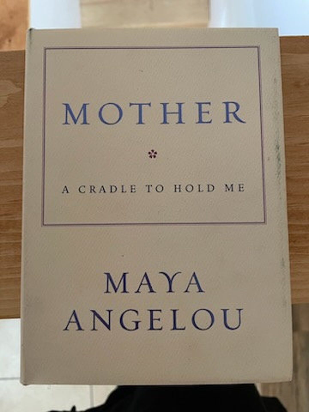 Vintage Small Hardcover Mother A Cradle To Hold Me Maya Angelou Poetry