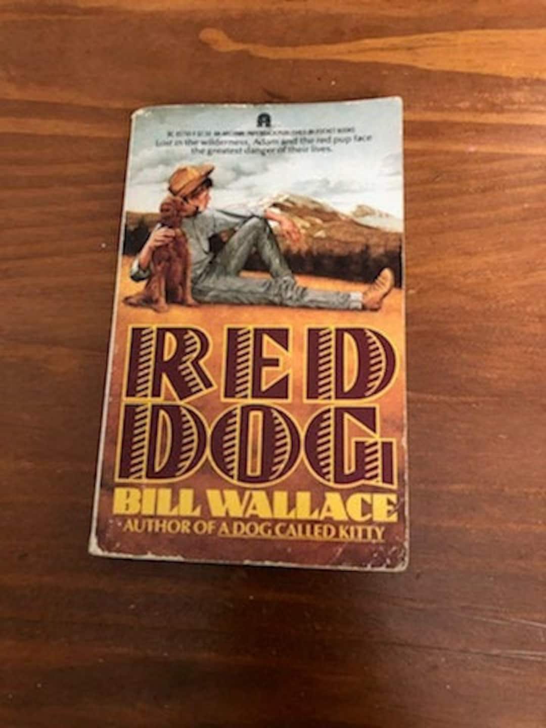 1988 Vintage Paperback Novel, Red Dog by Bill Wallace, Author of A Dog ...