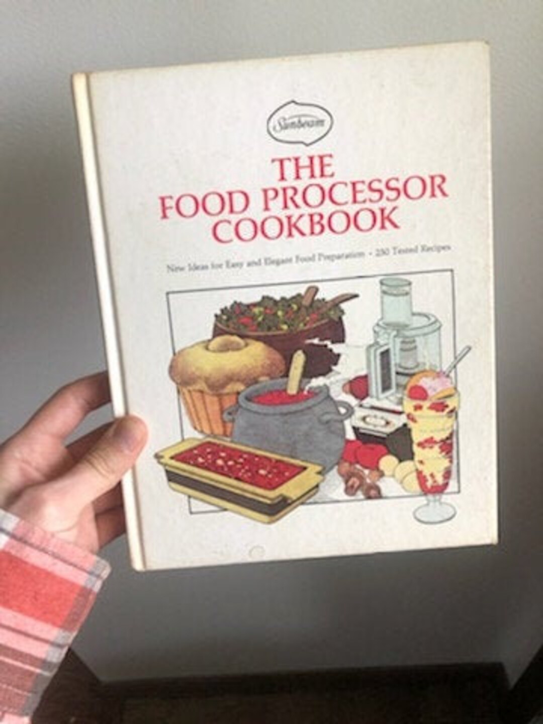 1979 Vintage Hardcover Sunbeam the Food Processor Cookbook, 1970s ...