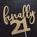 Finally 21 Cake Topper 21st Birthday Decorations 21st - Etsy
