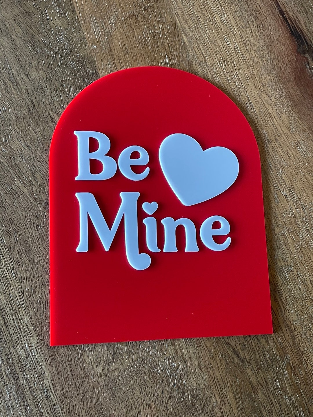 Be Mine Sign, Valentine’s Day Sign, Be Mine, Valentines Acrylic Sign ...
