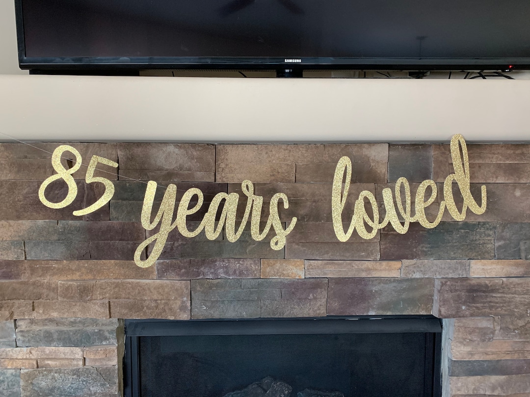 85 Years Loved Glitter Banner: 85th Birthday Party Decor - Etsy