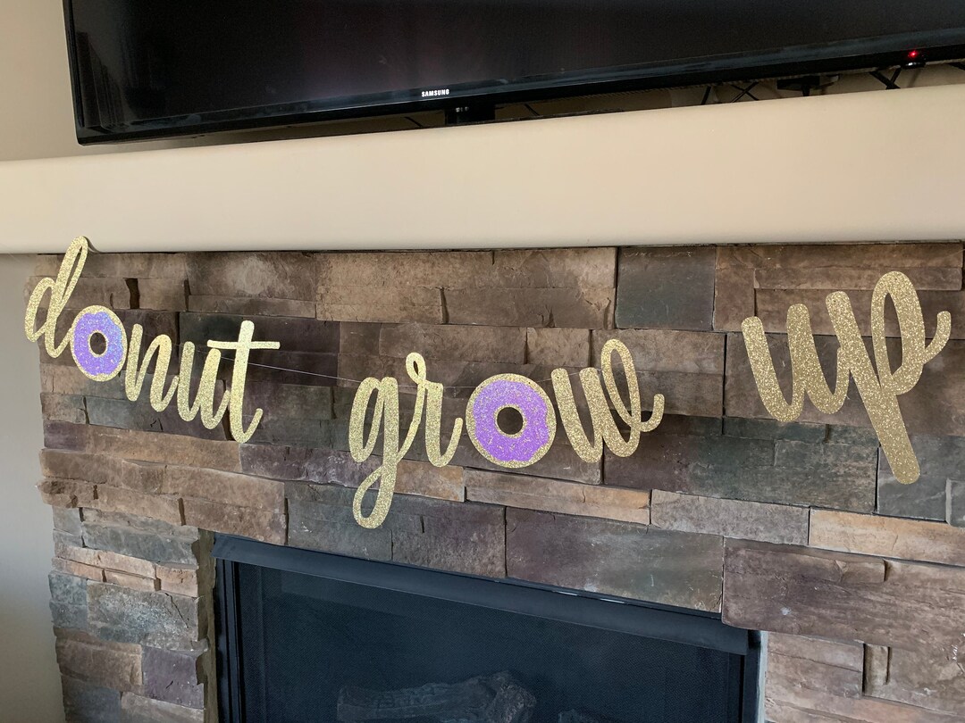 Donut Grow up Banner: Glitter Birthday Party Decorations - Etsy