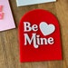 Be Mine Sign, Valentines Day Sign, Be Mine, Valentines Acrylic Sign ...