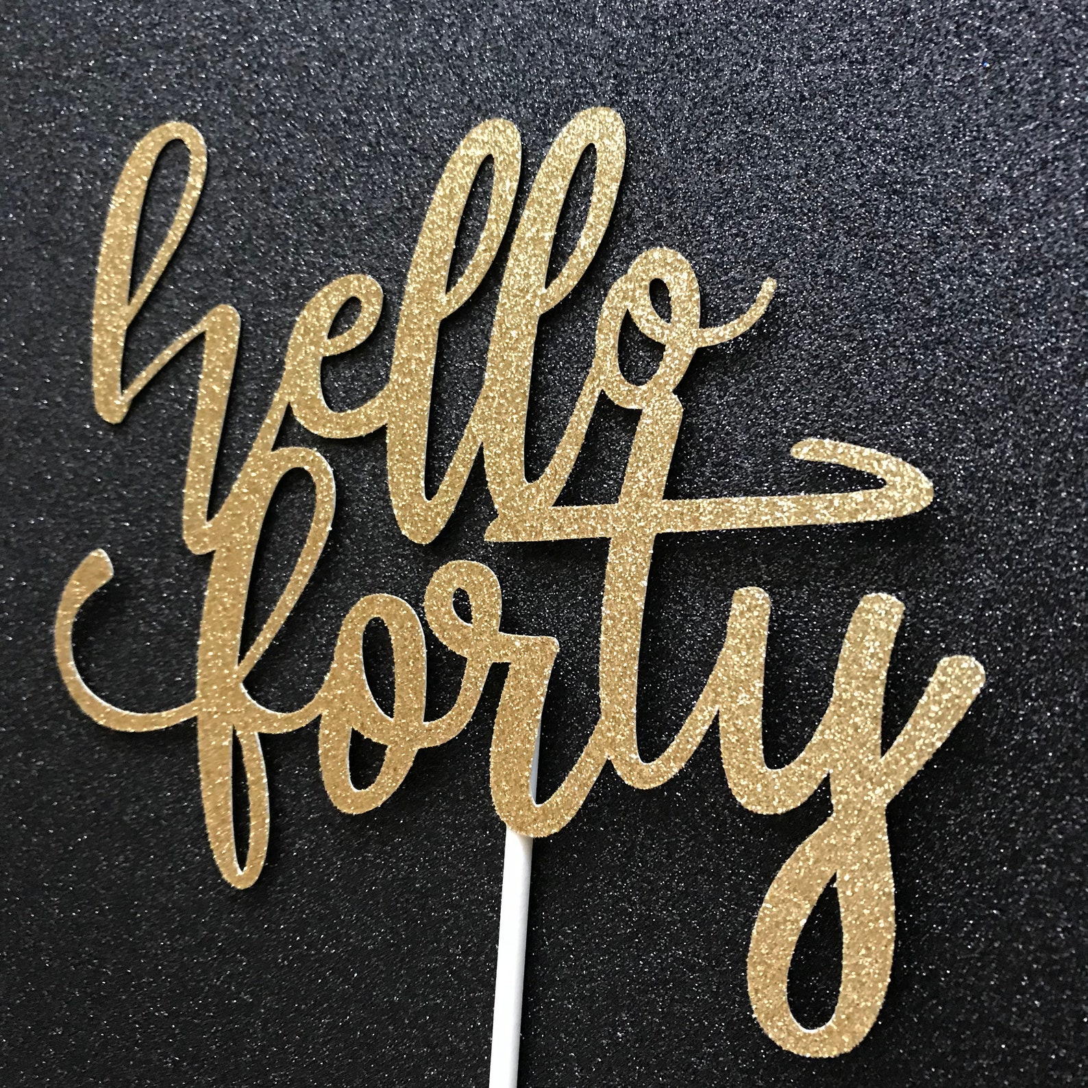 Hello Forty Cake Topper / Hello 40 Cake Topper / 40th Birthday - Etsy