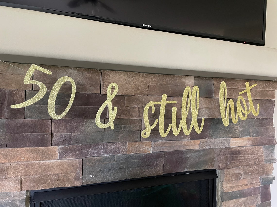 50 & Still Hot Banner 50th Birthday Party Decorations 50th - Etsy
