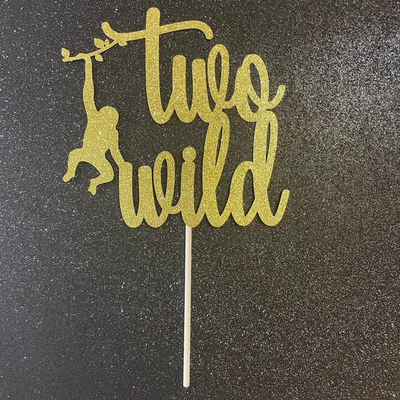 Two Wild Cake Topper Two Wild Birthday Two Wild Smash Cake - Etsy