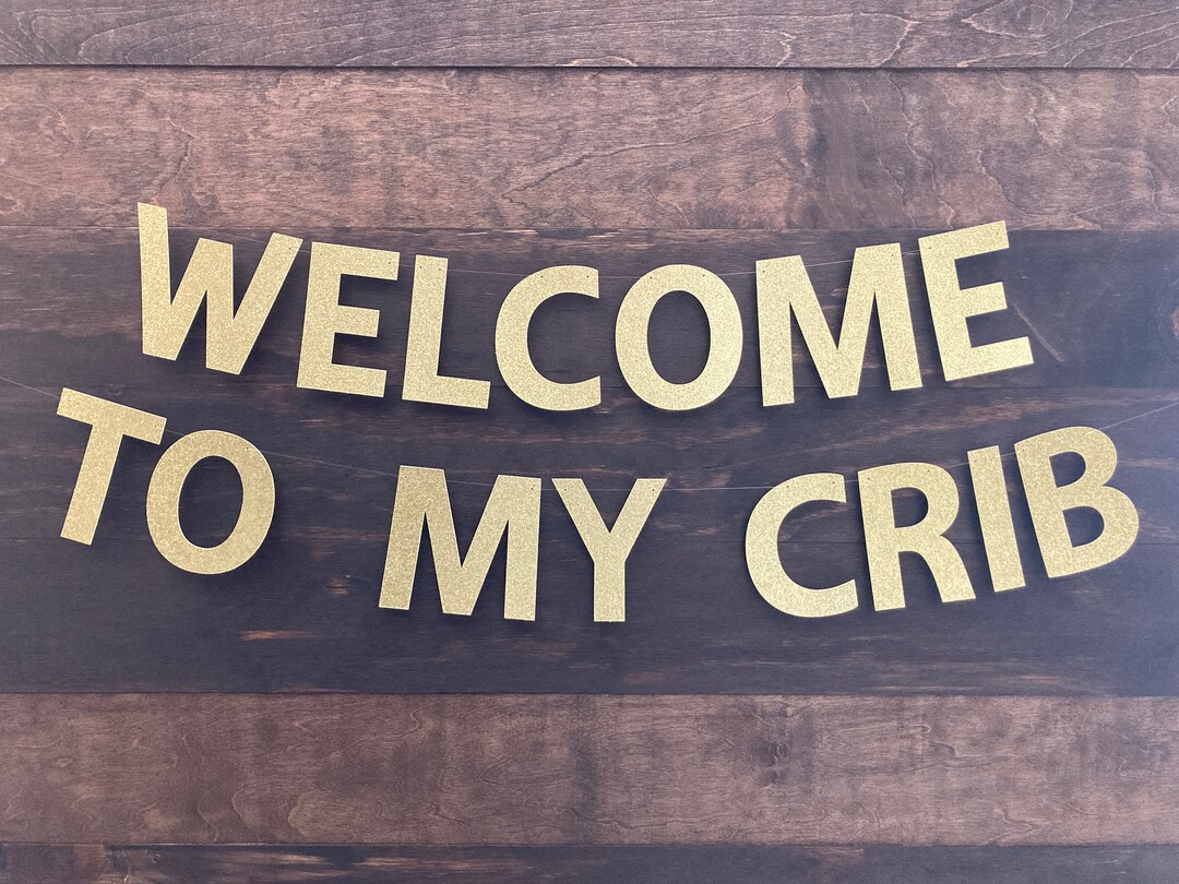 Welcome to My Crib Banner: Glitter Party Decoration - Etsy