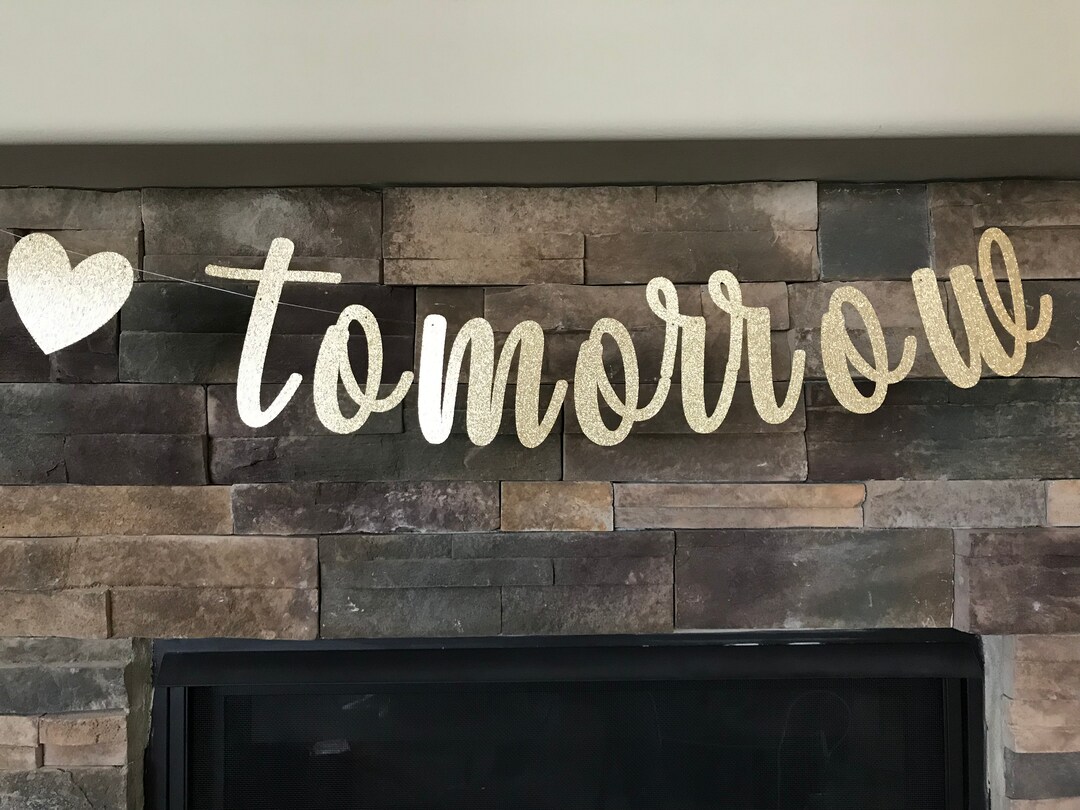 Tomorrow Wedding Banner: Glitter Rehearsal Dinner Decor - Etsy