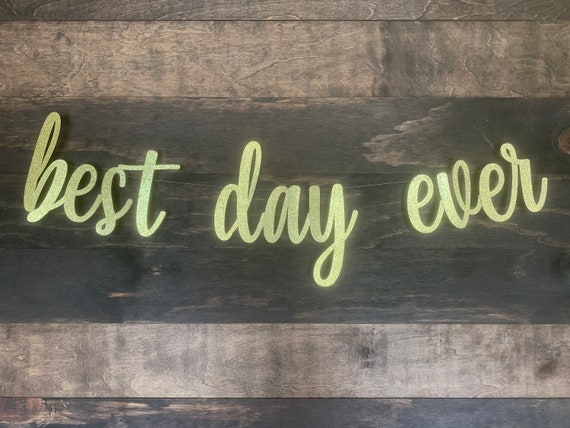 Best Day Ever Banner Glitter Best Day Ever Sign Wedding | Etsy