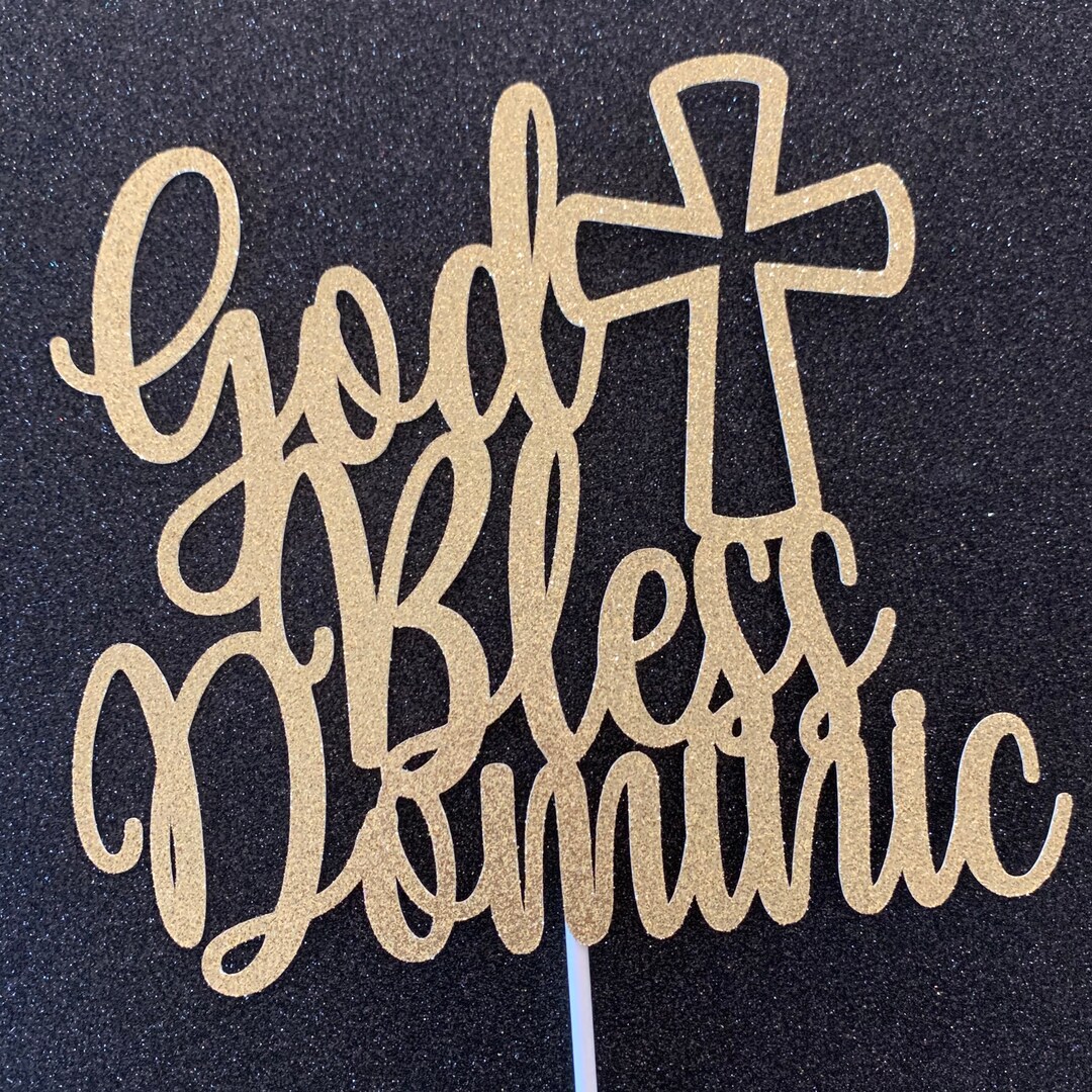God Bless Cake Topper, Custom Baptism Cake Topper, Custom God Bless ...