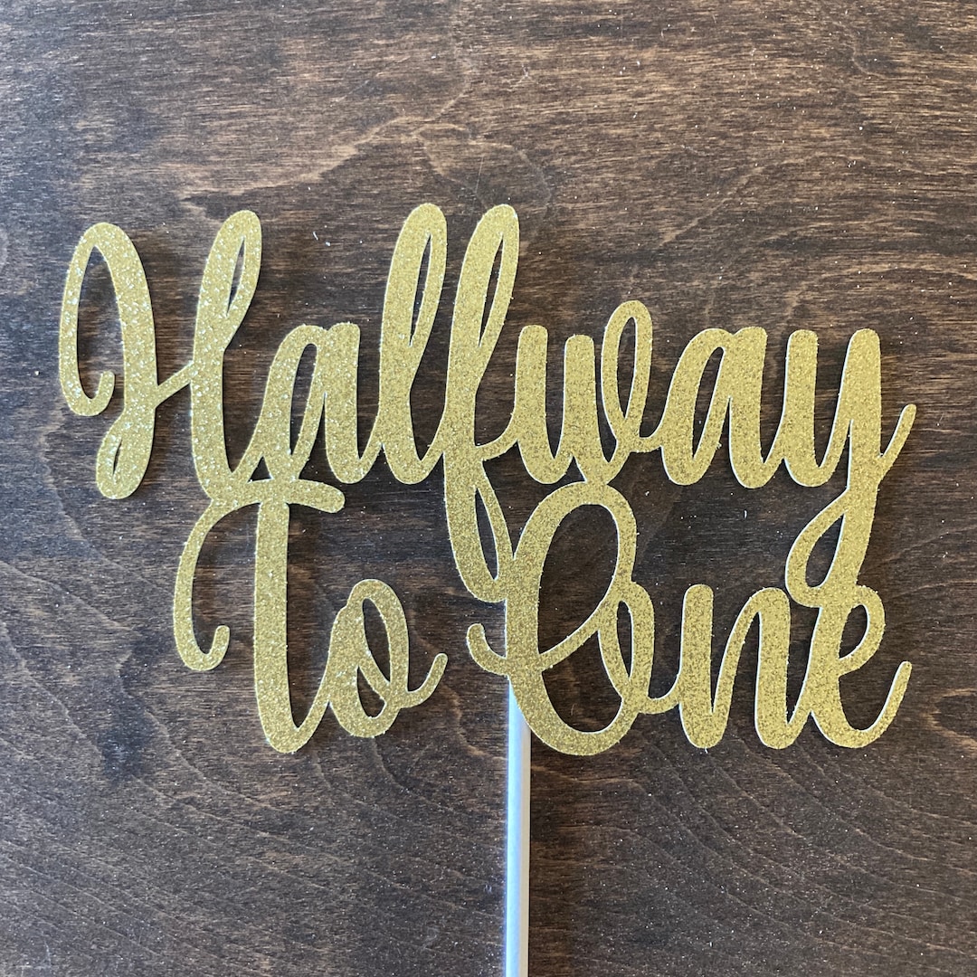 Halfway to One Cake Topper, Half Birthday Cake Topper, 1/2 Birthday ...