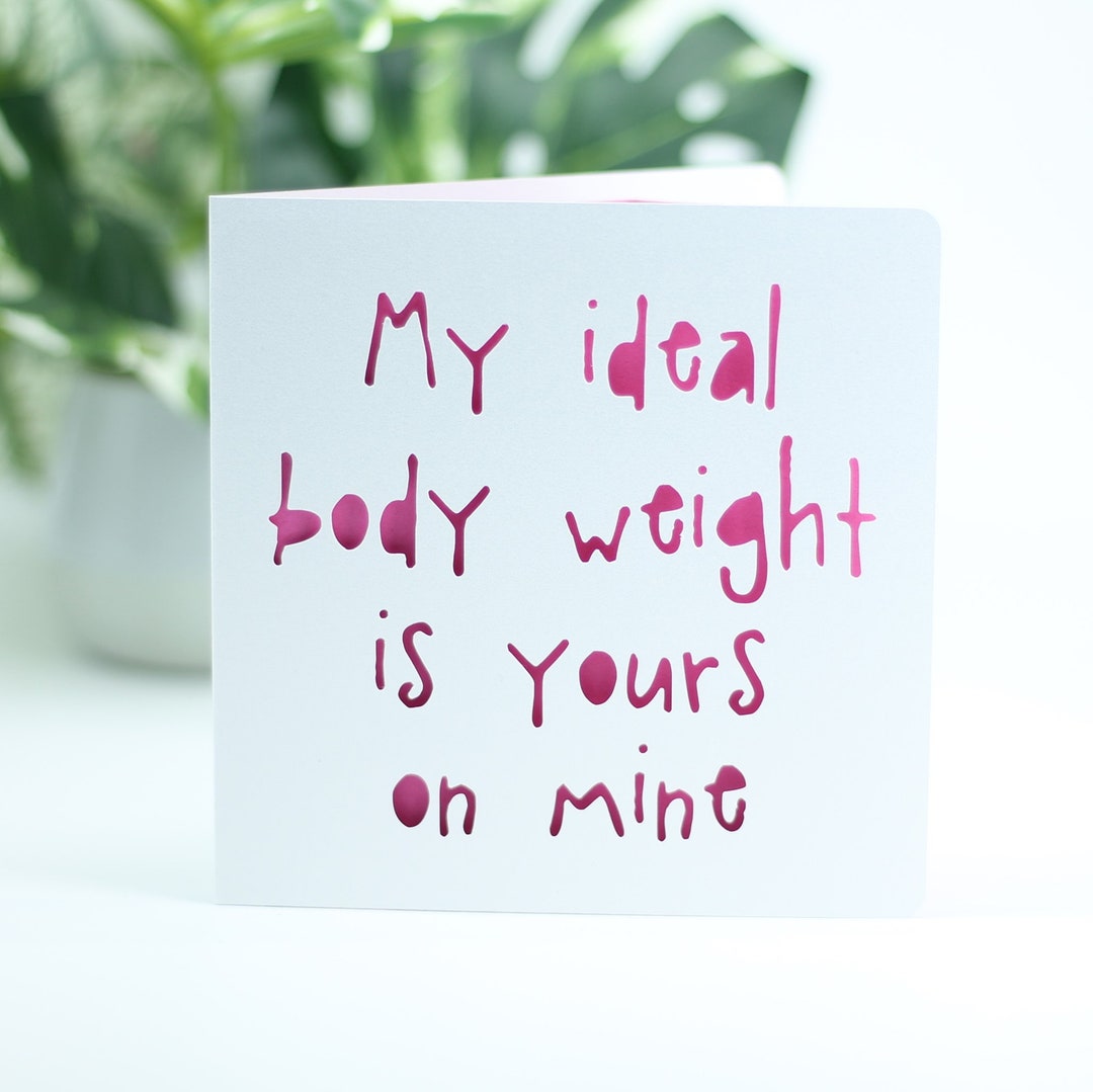 My Ideal Body Weight is Yours on Mine... - Etsy