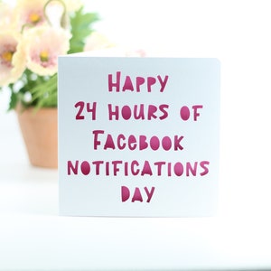 Happy 24 Hours of Facebook Notifications Day Gay Birthday - Etsy Canada