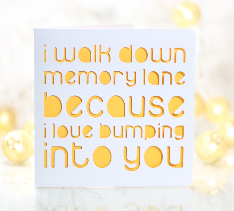 I Walk Down Memory Lane, Because I Love Bumping Into You. - Etsy Canada