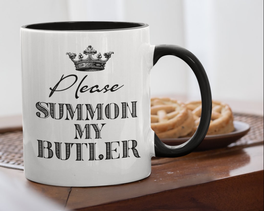 Funny Coffee Mug Please Summon My Butler - Etsy