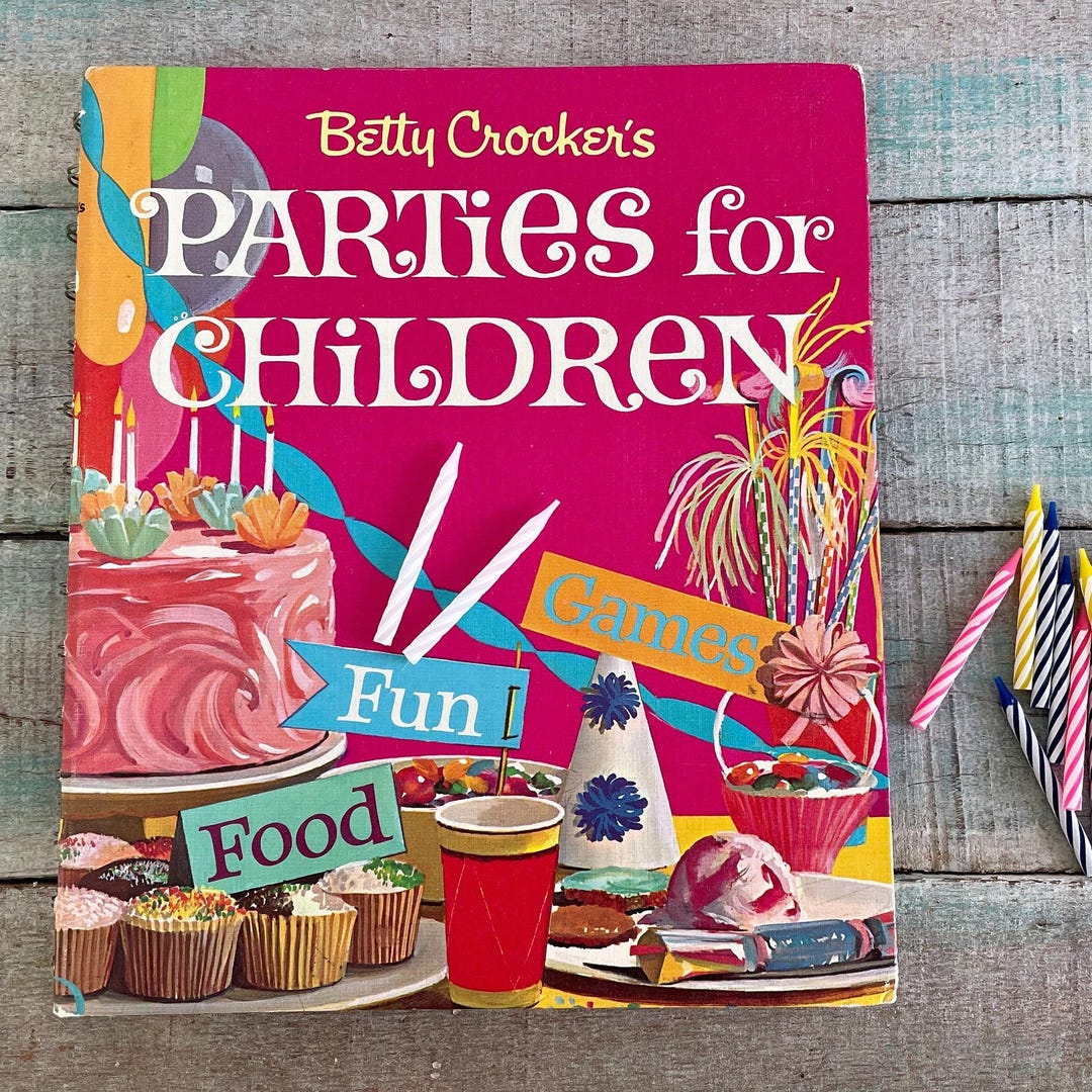 Vintage Betty Crocker Cookbook: Parties for Children, 1964, 2nd ...