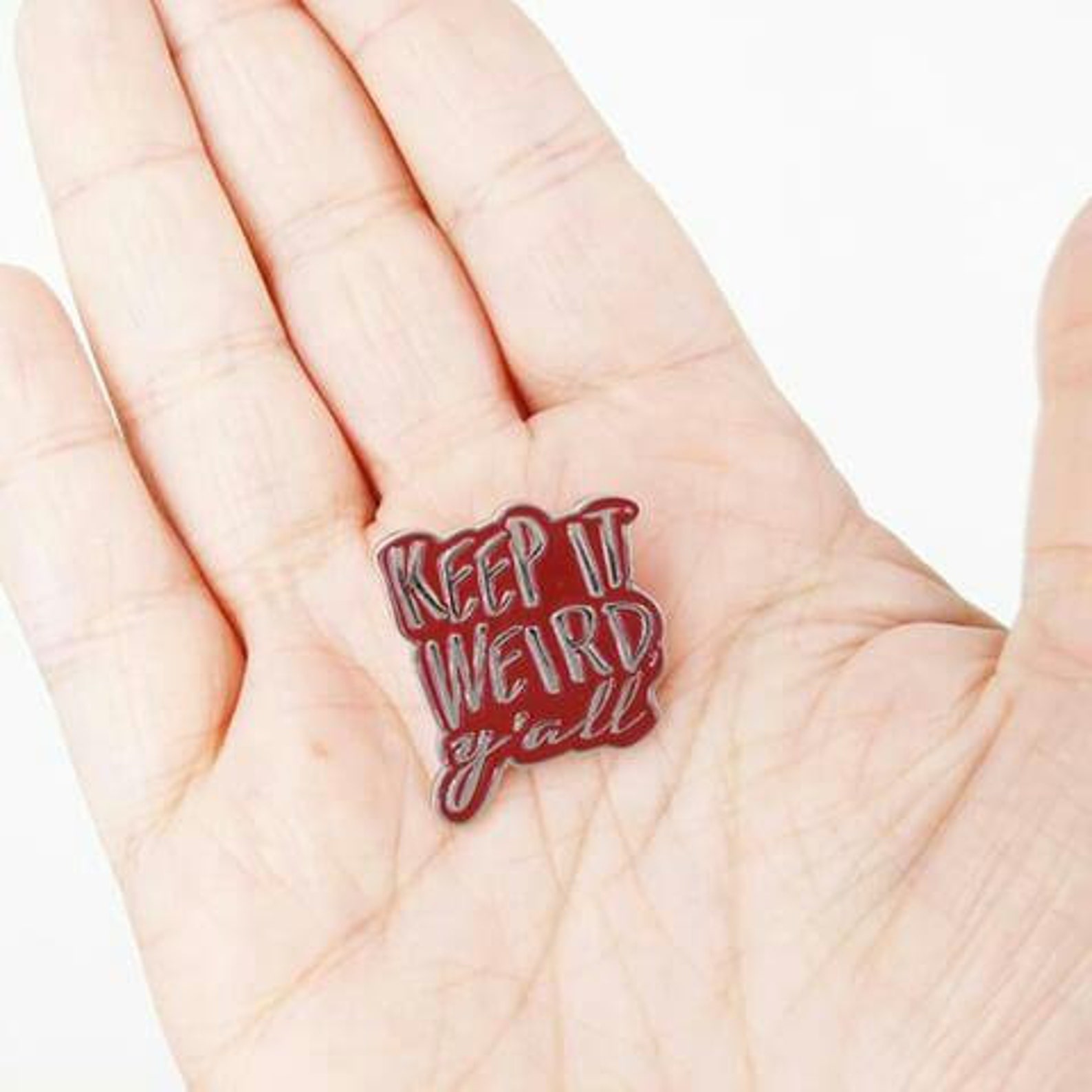 Keep It Weird Y'all Enamel Pin Lapel Pin Weirdo Funny - Etsy