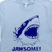 Jawsome T Shirt Jaws Shirt With Funny Saying Cute Animal Tee - Etsy