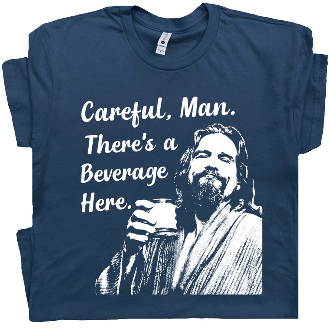 The Big Lebowski T Shirt Funny Shirts Cool Beer Shirts Careful - Etsy