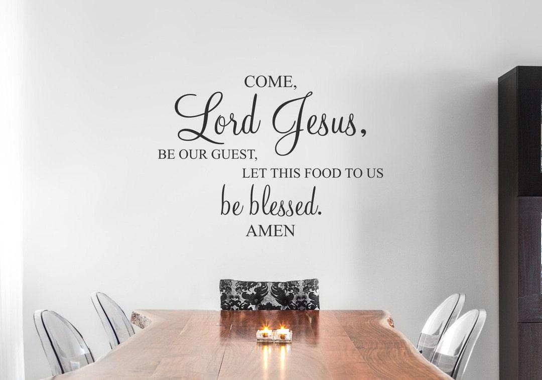 Come Lord Jesus Be Our Guest Wall Decal | Prayer Wall Decal | Blessing ...
