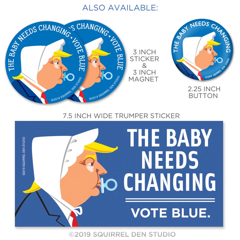 ANTI-TRUMP Bumper Sticker The Baby Needs Changing Now Just | Etsy