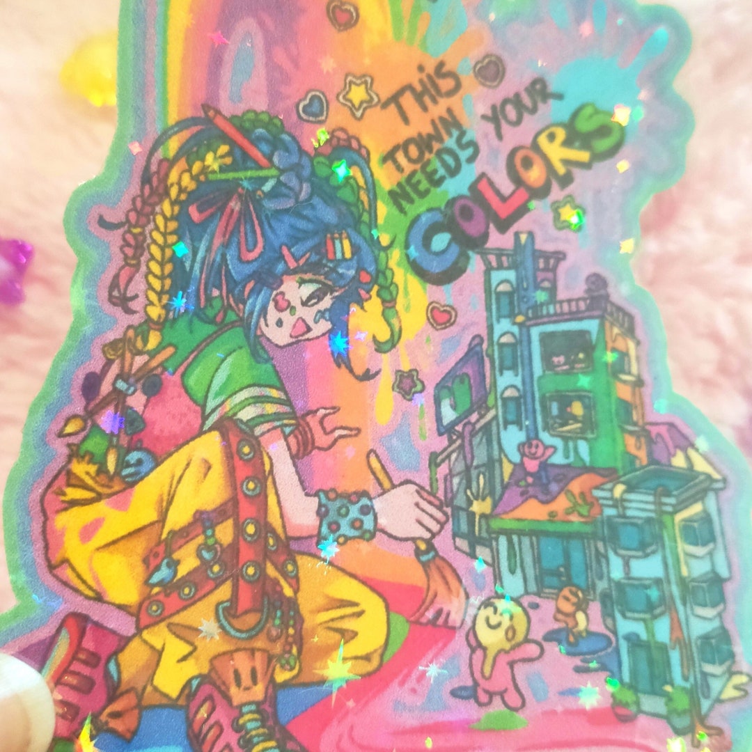 Decora Kei Girl Holo Sticker "this Town Needs Your Colors"- Cute Art ...