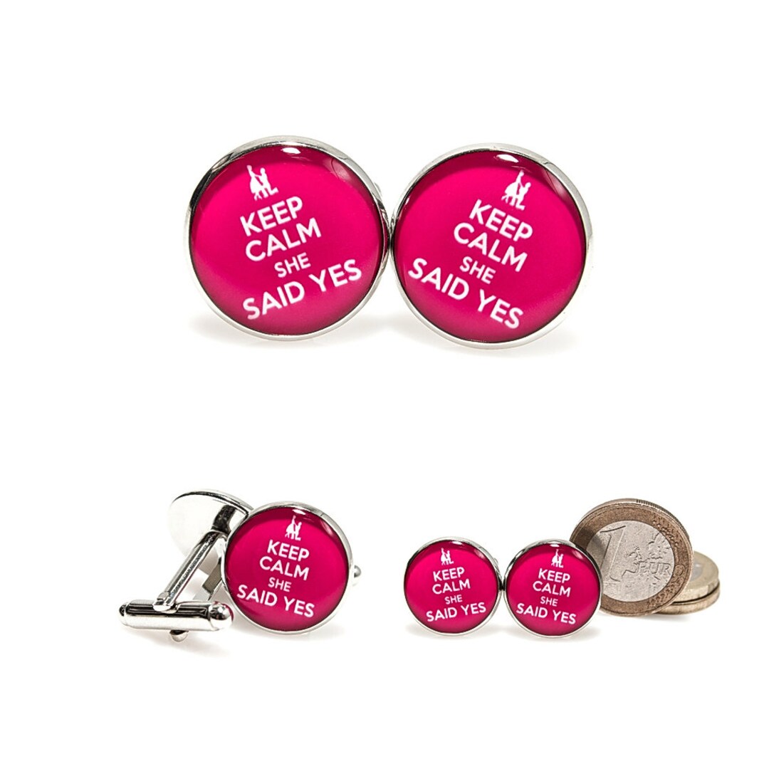 Keep Calm She Said Yes Cufflinks Keep Calm Cuff Links Cufflink Cuffs ...