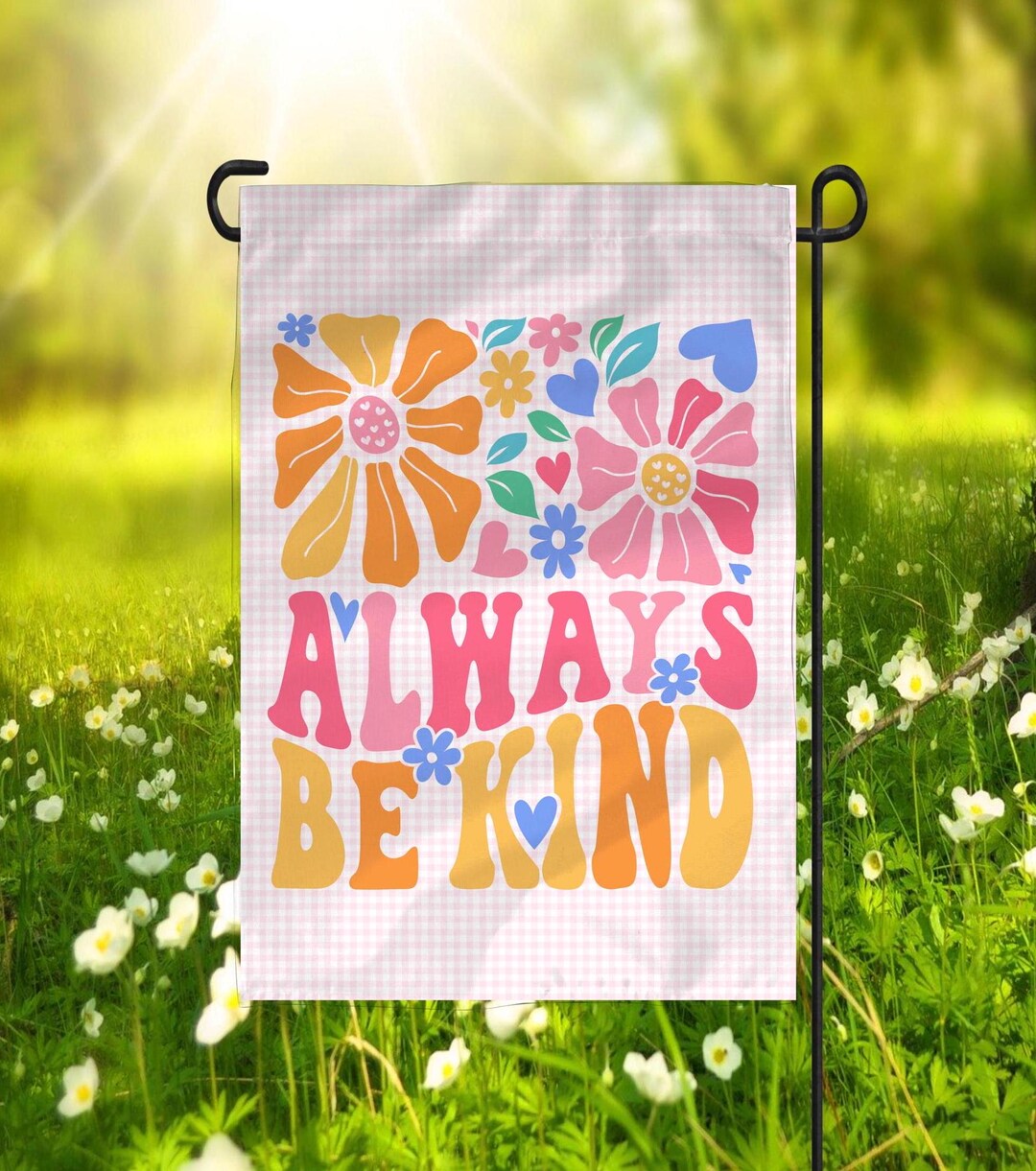 Always Be Kind Flag Diversity Flag Kindness Flag Equality Flag Garden ...