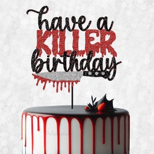 Glitter Have A Killer Birthday Cake Topper - Halloween Cake Topper ...