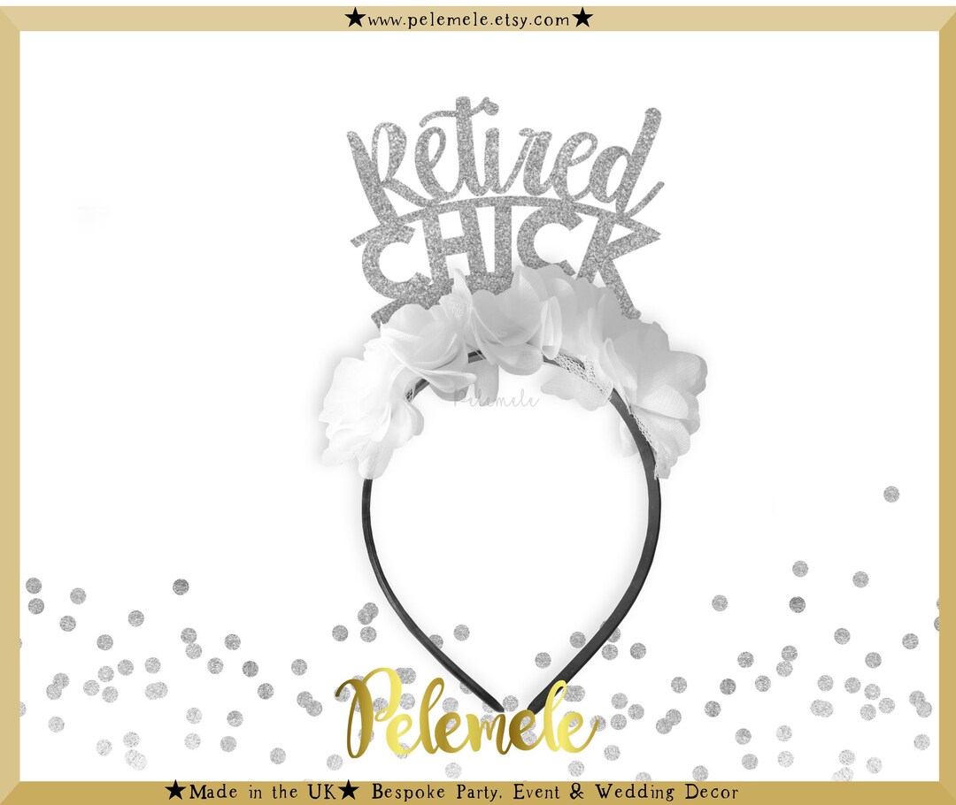 Flower Retired Chick Headband - Retirement Headband, Retirement Party ...