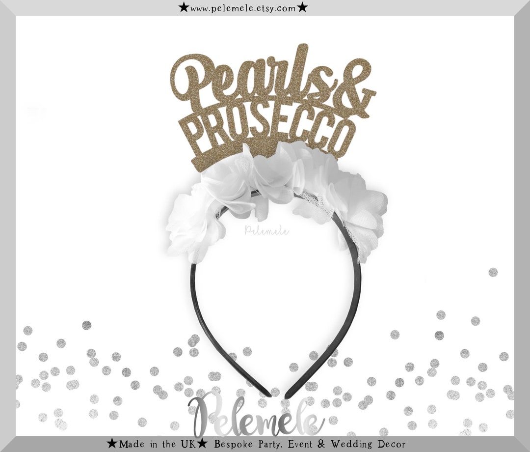 Flower Pearls and Prosecco Headband - Glitter Headband, Bachelorette ...