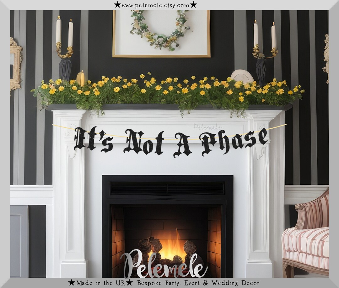 Glitter It's Not a Phase Banner - Gothic Party Banner, Gothic Wall ...