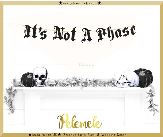 Glitter It's Not a Phase Banner Gothic Party Banner - Etsy