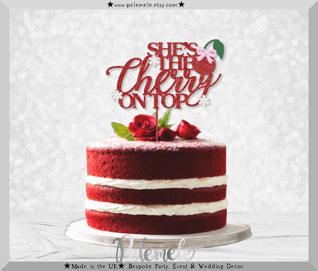 Glitter She's the Cherry on Top Cake Topper - Cherry Birthday Theme ...