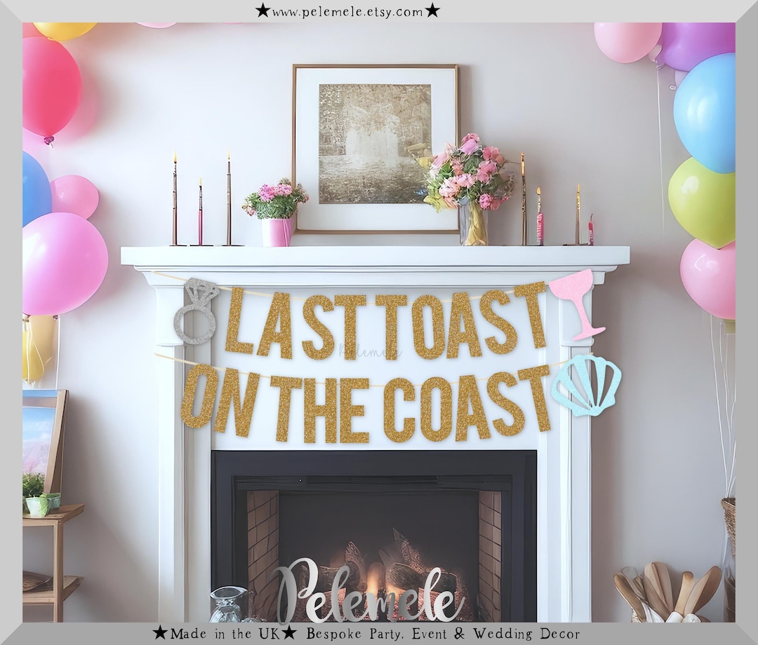 Glitter Last Toast on the Coast Banner - Beach Hen Party Banner ...