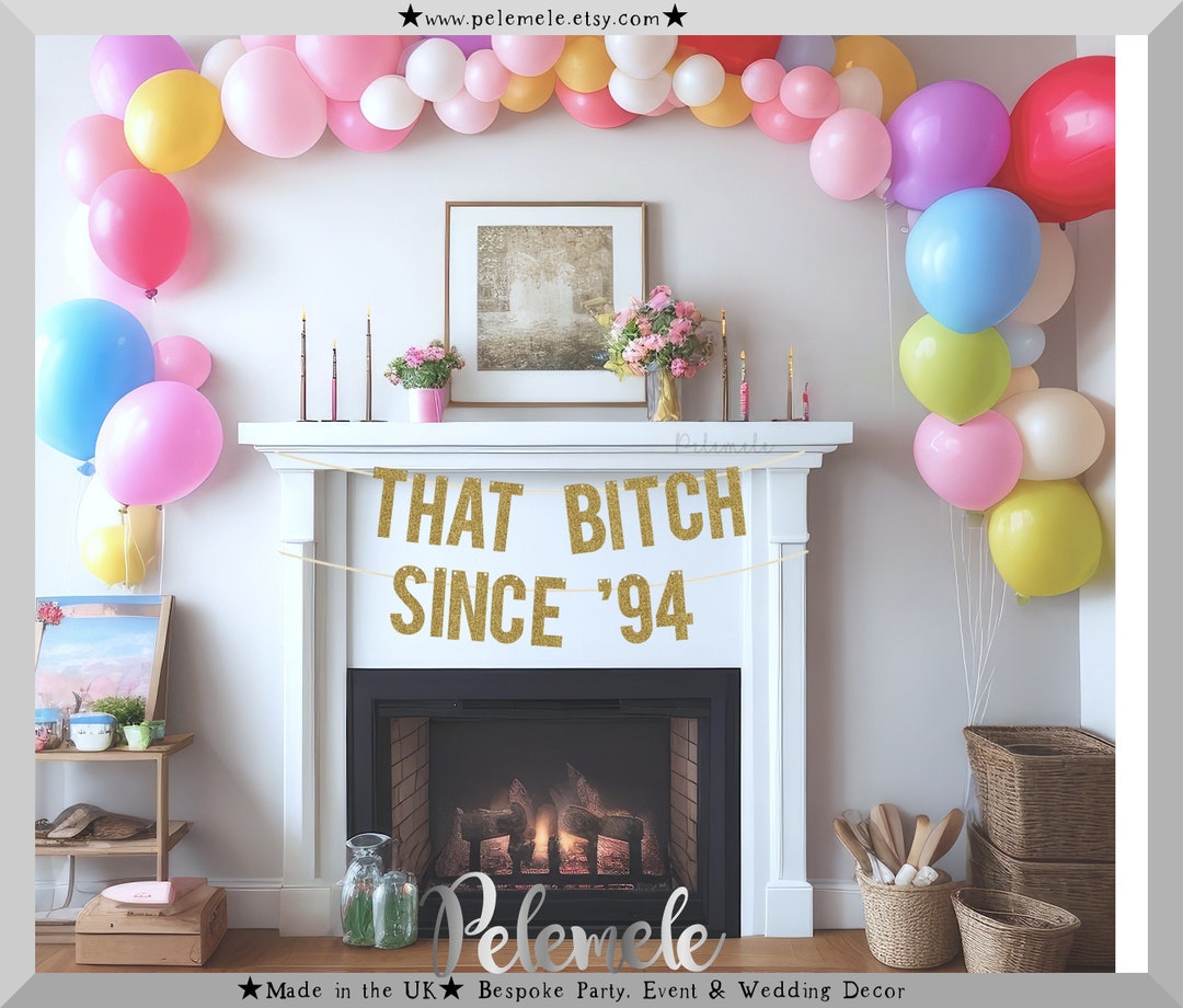 Glitter Custom That Bitch Since Banner - Bitch Birthday Banner, Rude ...