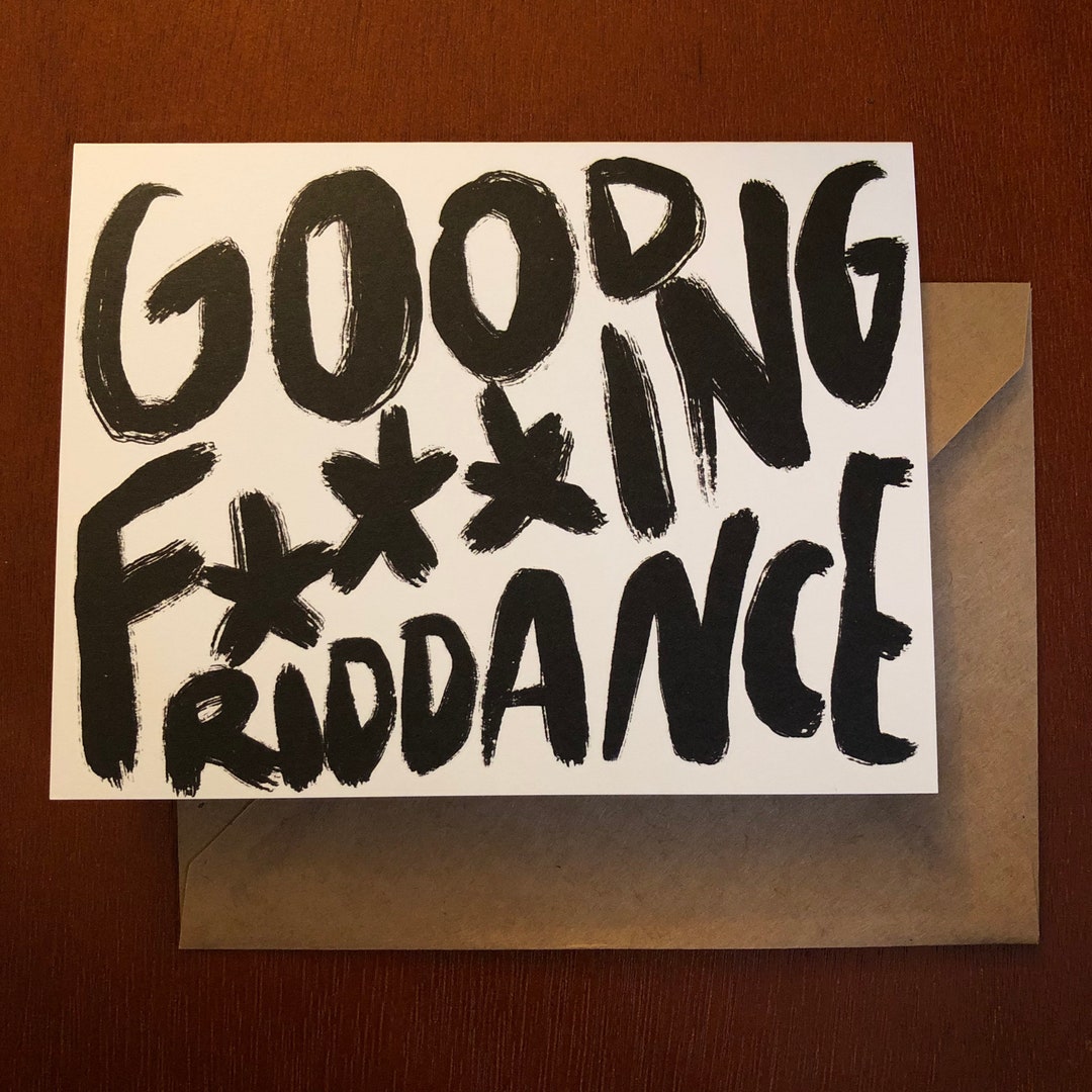 Good F-ing Riddance Greeting Card - Etsy