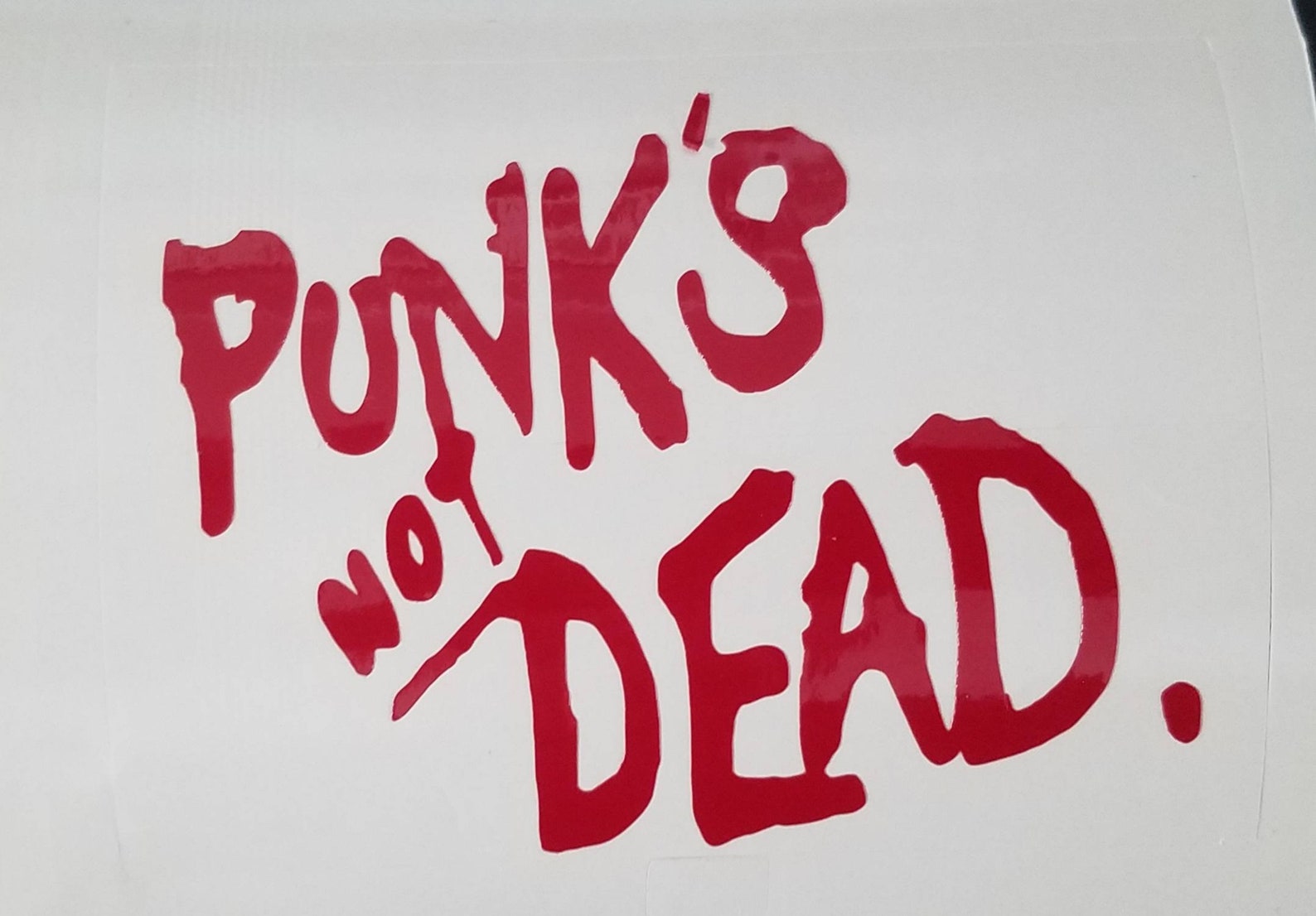 Punks Not Dead Vinyl Decal Etsy