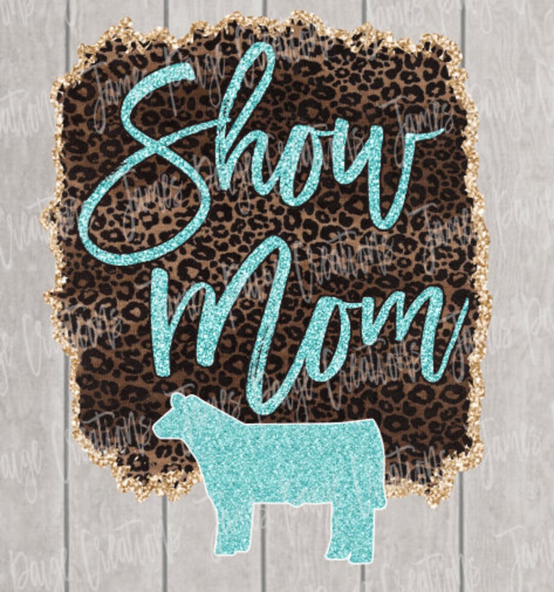 SHOW MOM Digital File | Sublimation Design | Show Steer Design Steer ...