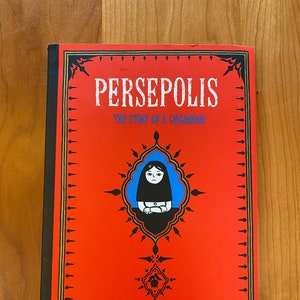 Persepolis - the Story of a Childhood by Marjane Satrapi - 2003 First ...